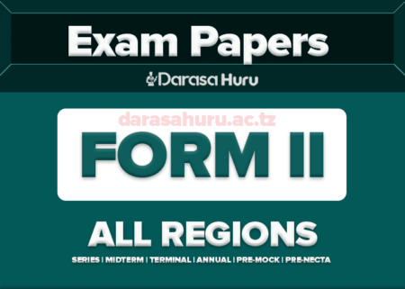 Form Two Exams With Marking Schemes 2024 - Mock & Pre-NECTA, Series ...