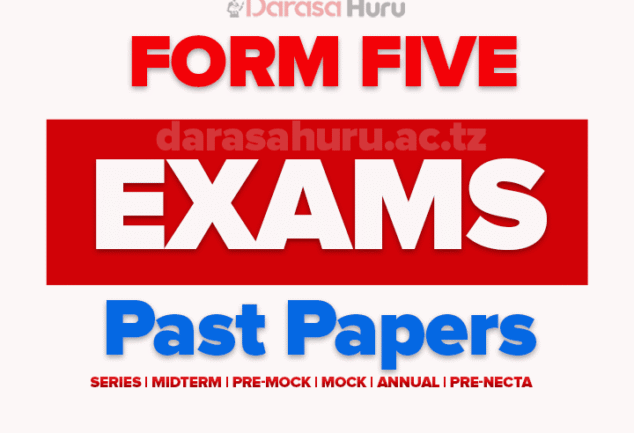 Form Five Examination Past Papers 2025/2026 PDF All Subjects