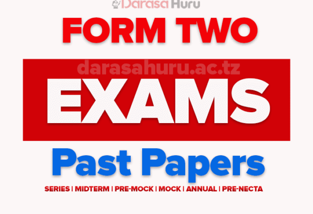 Form Two Exams With Marking Schemes 2024 - Mock & Pre-NECTA, Series ...