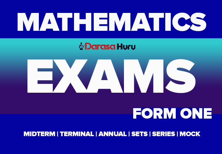 Form One Exams 2025 New Syllabus-Midterm, Terminal & Annual Exams